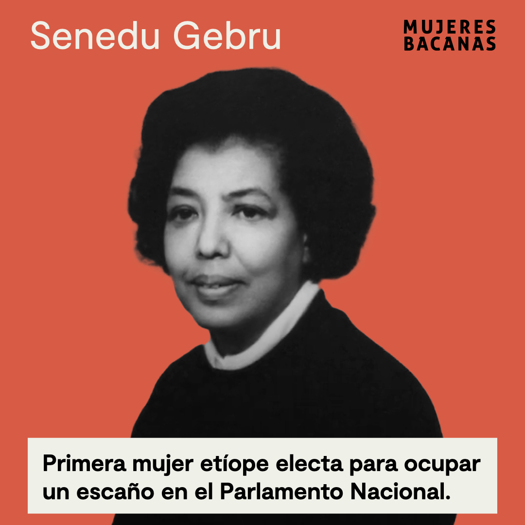 Mujeres Bacanas | Senedu Gebru (1916 - 2009)